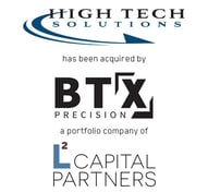 High Tech Solutions Has Been Acquired By BTX Precision